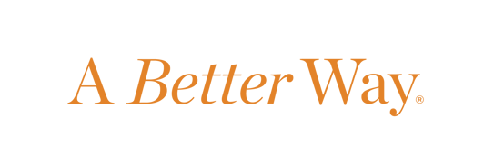 A Better Way®