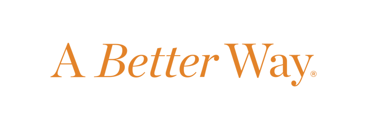 A Better Way®